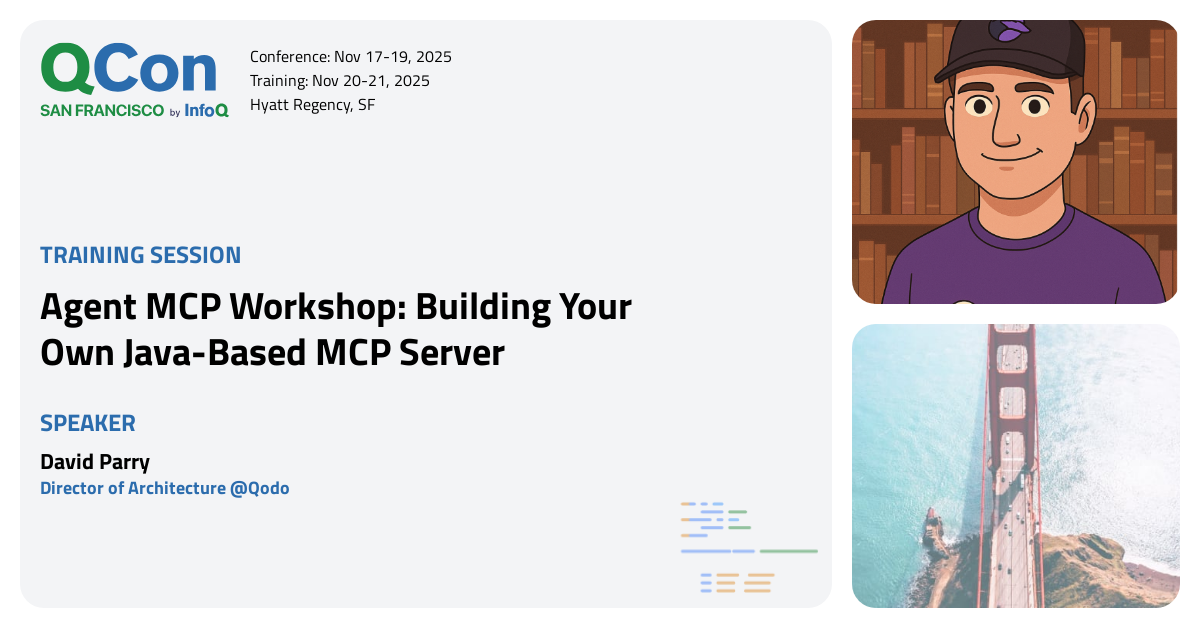 QCon San Francisco 2025 | Agent MCP Workshop: Building Your Own Java ...