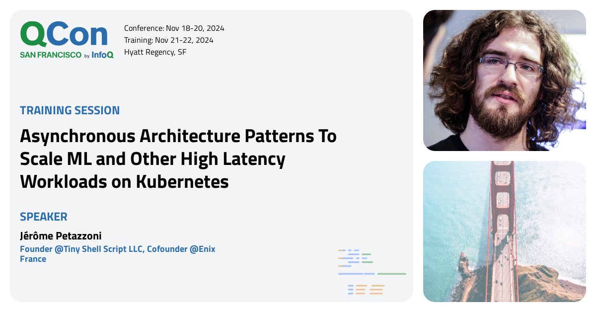 QCon San Francisco 2024 | Asynchronous Architecture Patterns To Scale ... QCon San Francisco 2024 | Asynchronous Architecture Patterns To Scale ...
