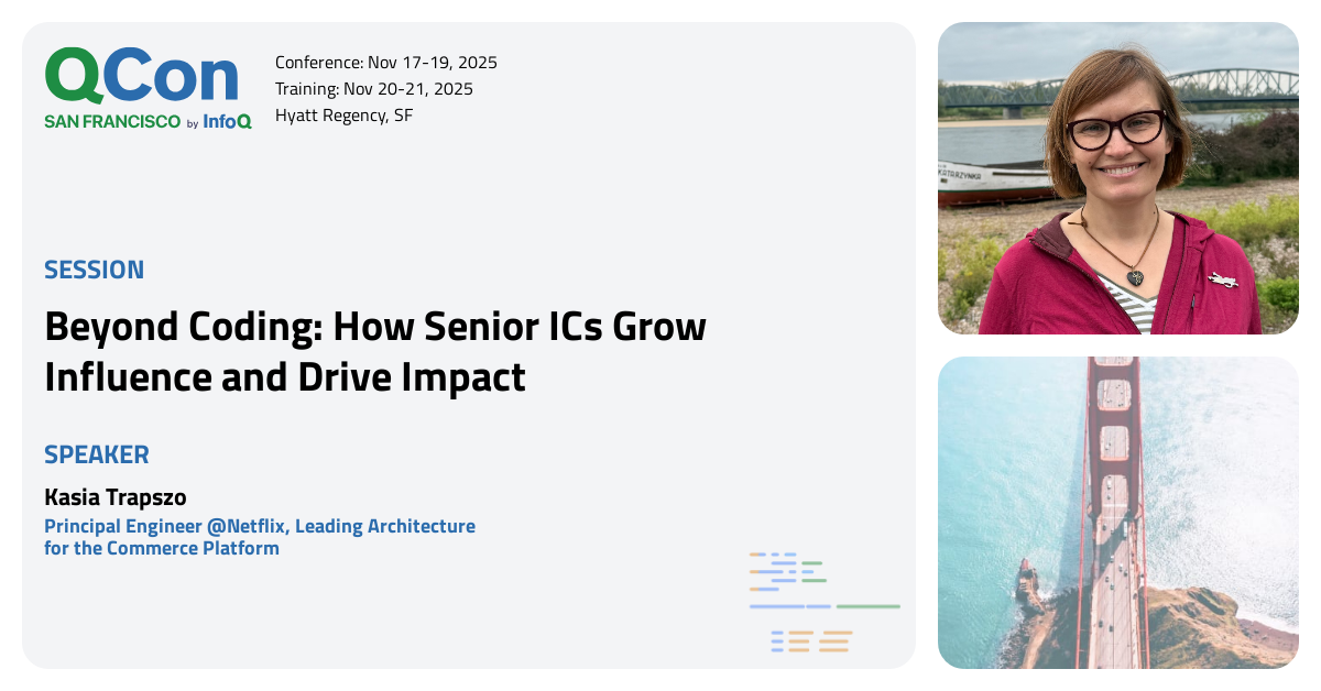 QCon San Francisco 2025 | Beyond Coding: How Senior ICs Grow Influence ...