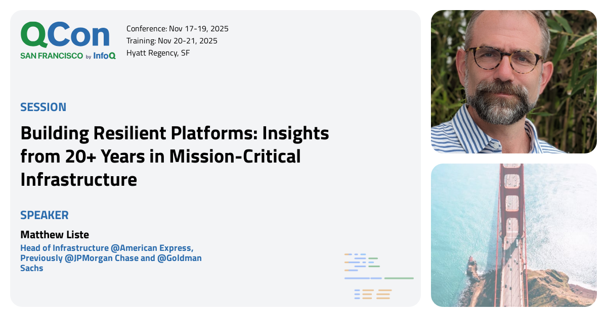 QCon San Francisco 2025 | Building Resilient Platforms: Insights from ...