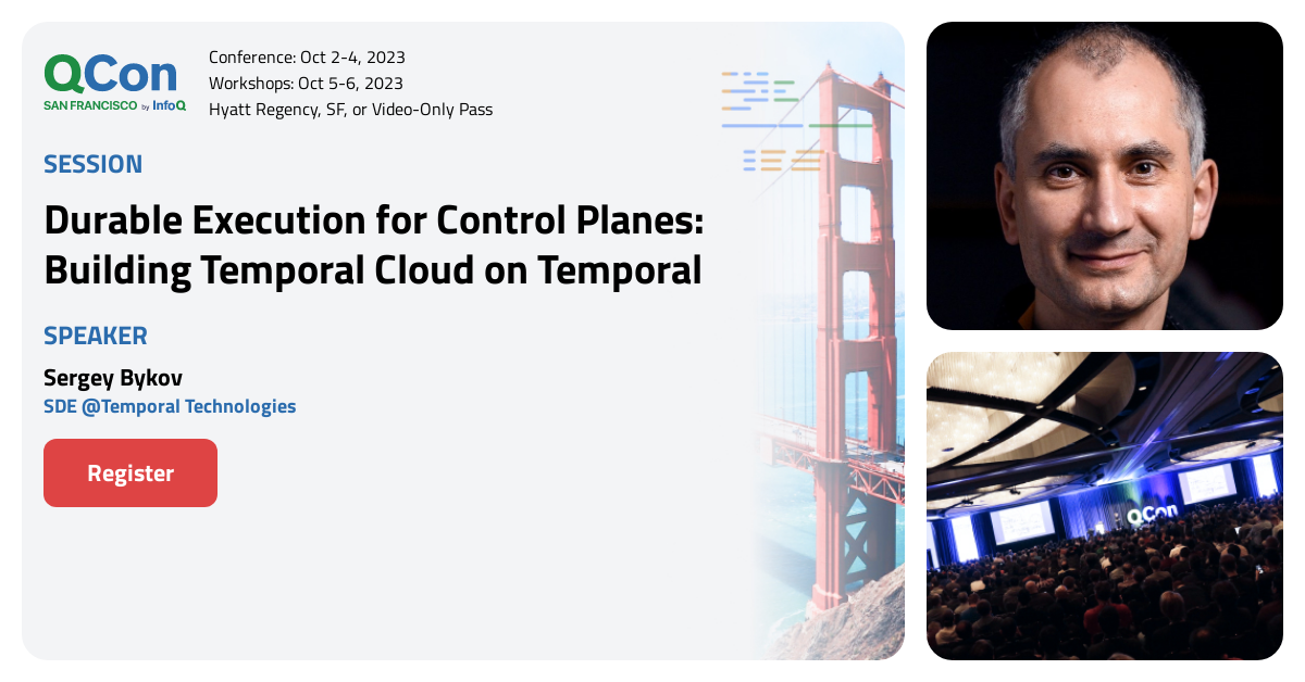 QCon San Francisco 2023 | Durable Execution for Control Planes ... QCon San Francisco 2023 | Durable Execution for Control Planes ...