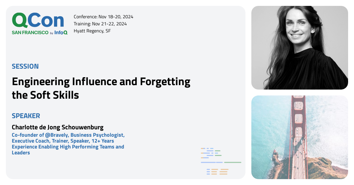 QCon San Francisco 2024 | Engineering Influence and Forgetting the Soft Skills