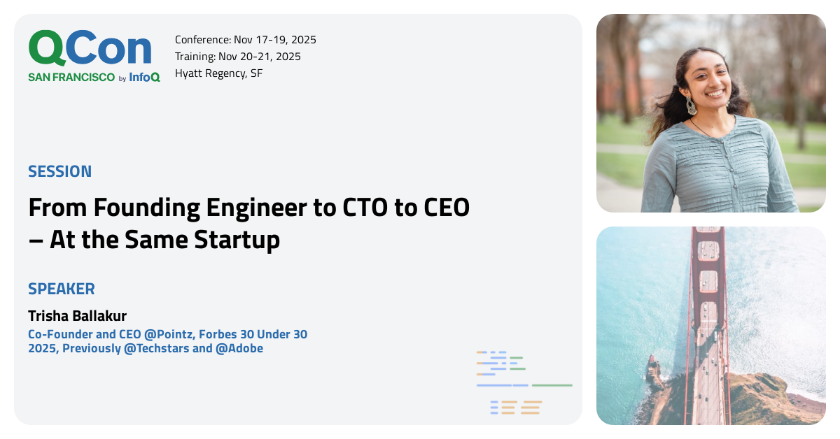 QCon San Francisco 2025 | From Founding Engineer to CTO to CEO – At the ...