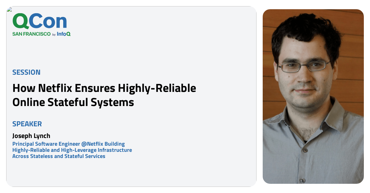 QCon San Francisco 2023 | How Netflix Ensures Highly-Reliable Online ...