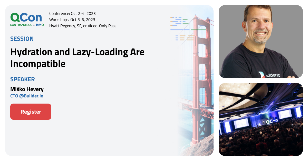 QCon San Francisco 2023 | Hydration and Lazy-Loading Are Incompatible