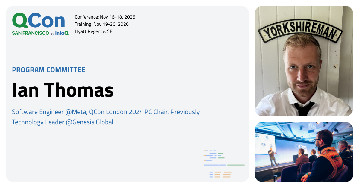 Ian Thomas | QCon San Francisco 2022