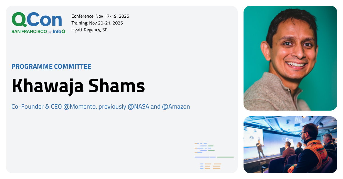 Khawaja Shams | QCon San Francisco 2024