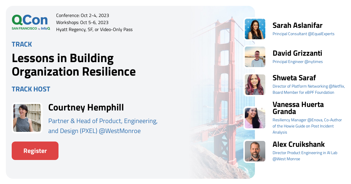 QCon San Francisco 2023 | Lessons in Building Organization Resilience