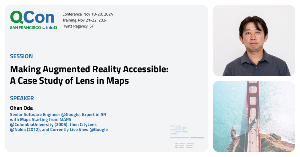QCon San Francisco 2024 | Making Augmented Reality Accessible: A Case Study of Lens in Maps