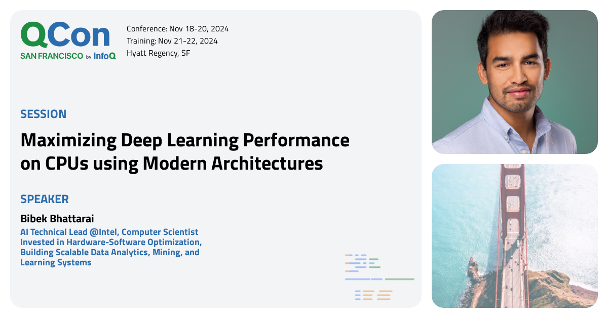 QCon San Francisco 2024 | Maximizing Deep Learning Performance on CPUs using Modern Architectures