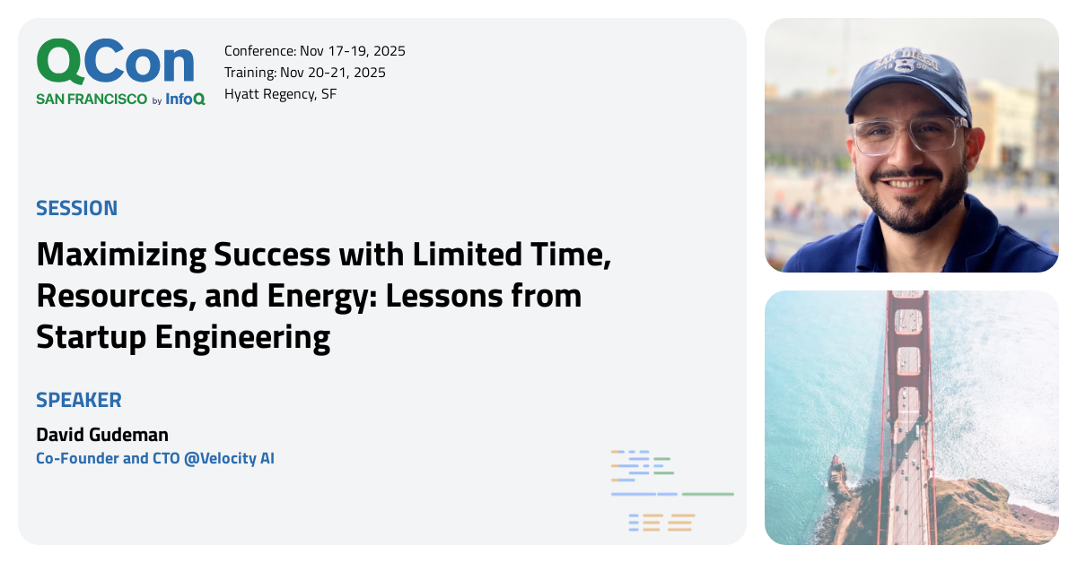 QCon San Francisco 2025 | Maximizing Success with Limited Time, Resources, and Energy: Lessons ...