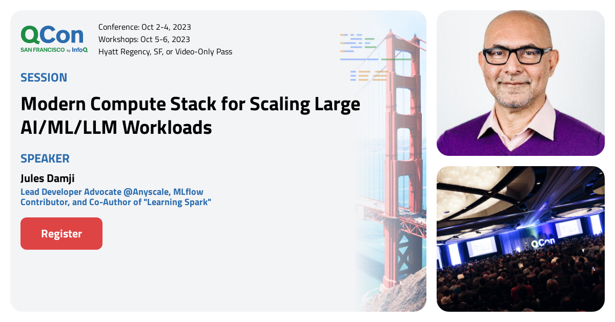 QCon San Francisco 2023 | Modern Compute Stack for Scaling Large AI/ML ... QCon San Francisco 2023 | Modern Compute Stack for Scaling Large AI/ML ...
