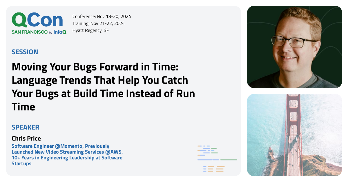 QCon San Francisco 2024 | Moving Your Bugs Forward in Time: Language ...