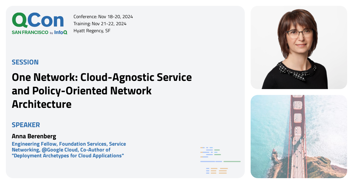 QCon San Francisco 2024 | One Network: Cloud-Agnostic Service and ...