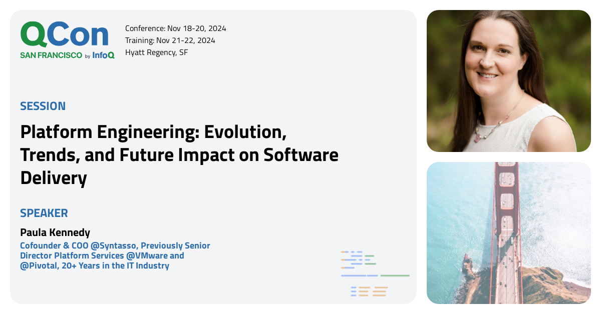 QCon San Francisco 2024 | Platform Engineering: Evolution, Trends, and Future Impact on Software ...