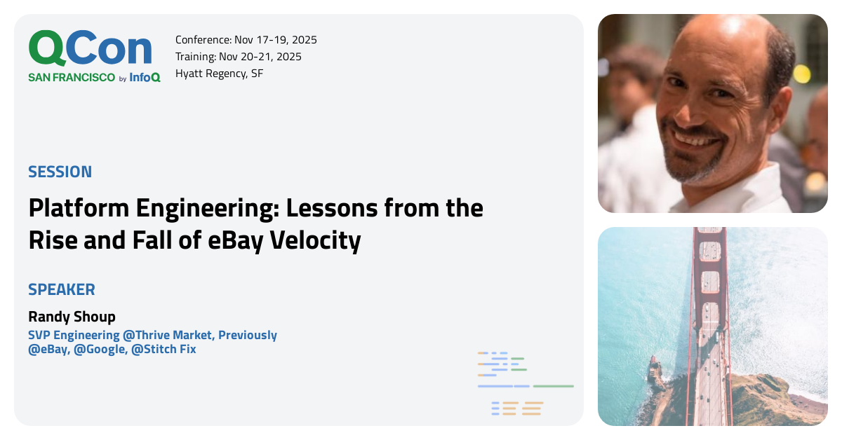 QCon San Francisco 2025 | Platform Engineering: Lessons from the Rise and Fall of eBay Velocity