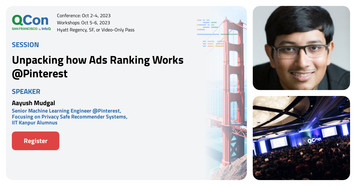 QCon San Francisco 2023 | Unpacking how Ads Ranking Works @Pinterest
