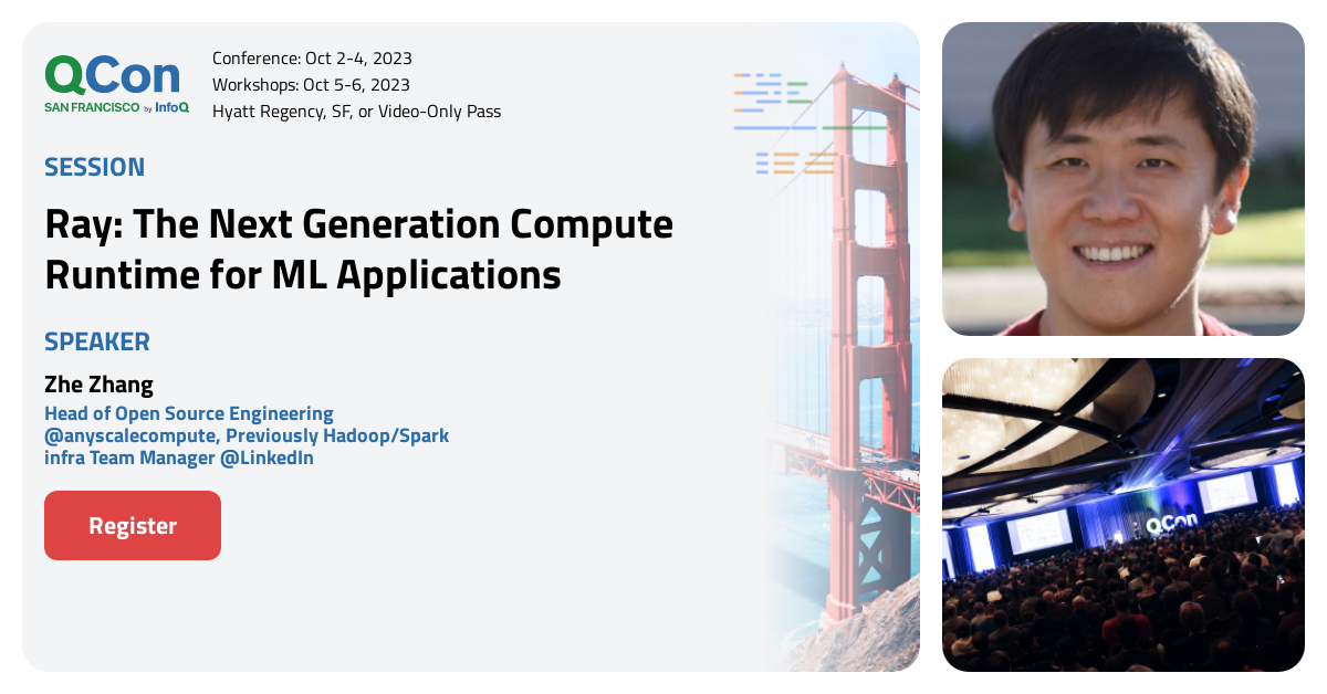 QCon San Francisco 2022 | Ray: The Next Generation Compute Runtime for ML Applications