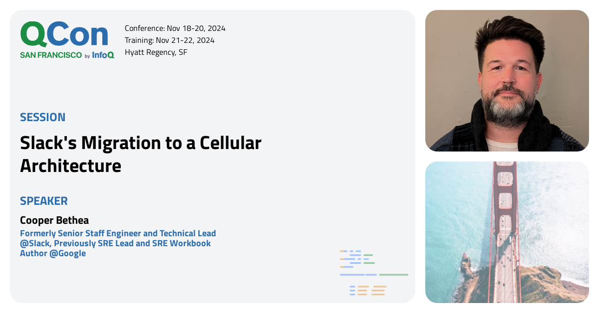 QCon San Francisco 2024 | Slack's Migration to a Cellular Architecture