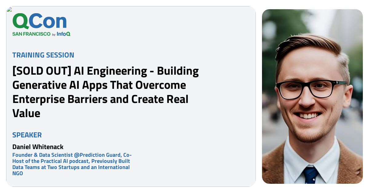 QCon San Francisco 2023 | AI Engineering - Building Generative AI Apps ...