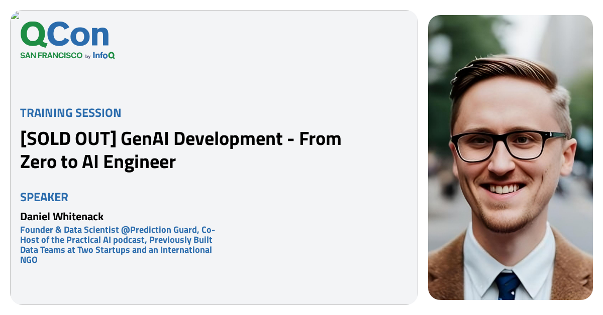 QCon San Francisco 2024 | [SOLD OUT] GenAI Development - From Zero to AI Engineer