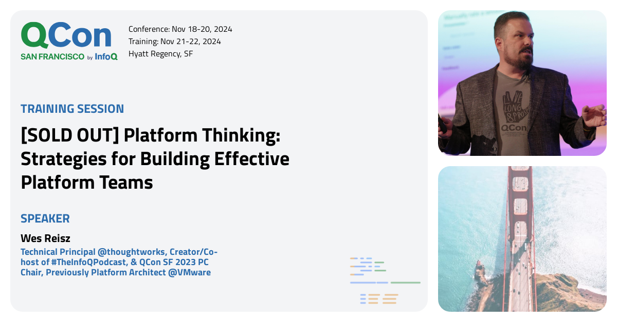 QCon San Francisco 2024 | Platform Thinking: Strategies for Building ...