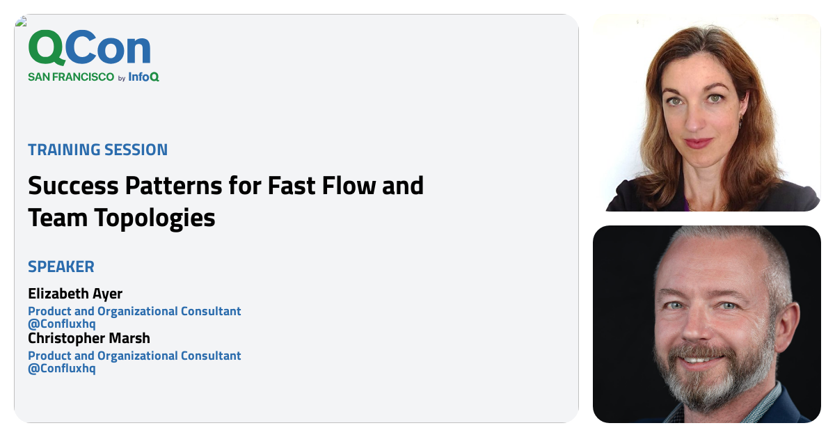 QCon San Francisco 2024 | Success Patterns for Fast Flow and Team ...