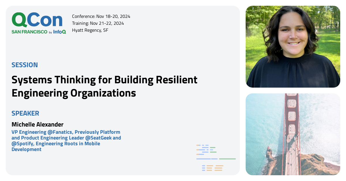 QCon San Francisco 2024 | Systems Thinking for Building Resilient Engineering Organizations