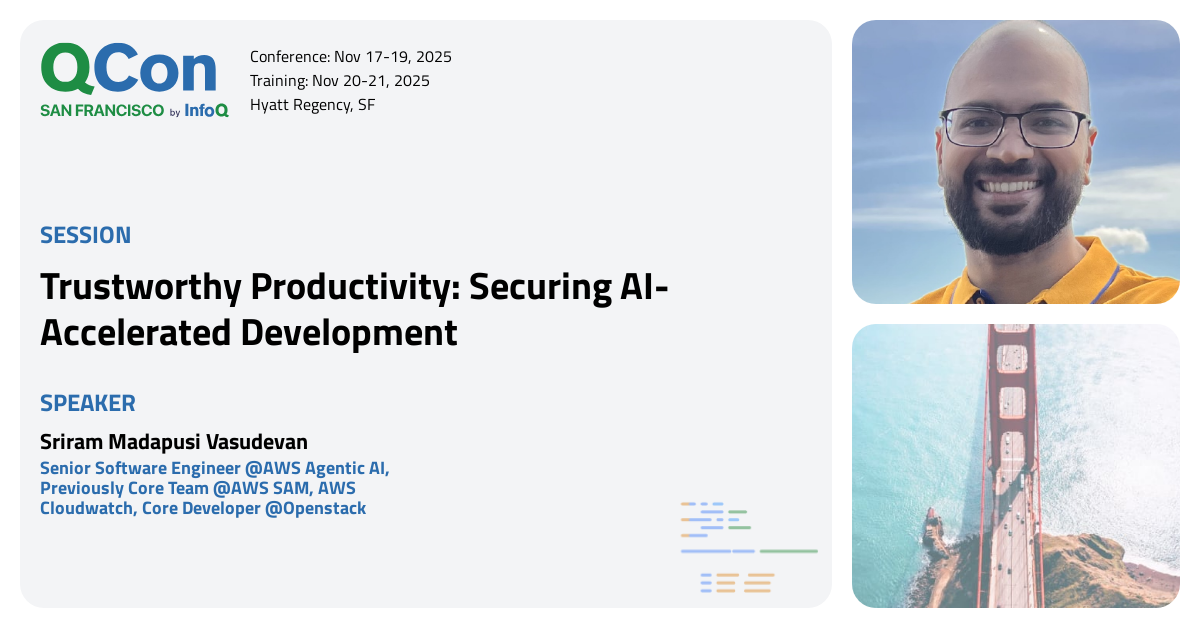QCon San Francisco 2025 | Trustworthy Productivity: Securing AI ...
