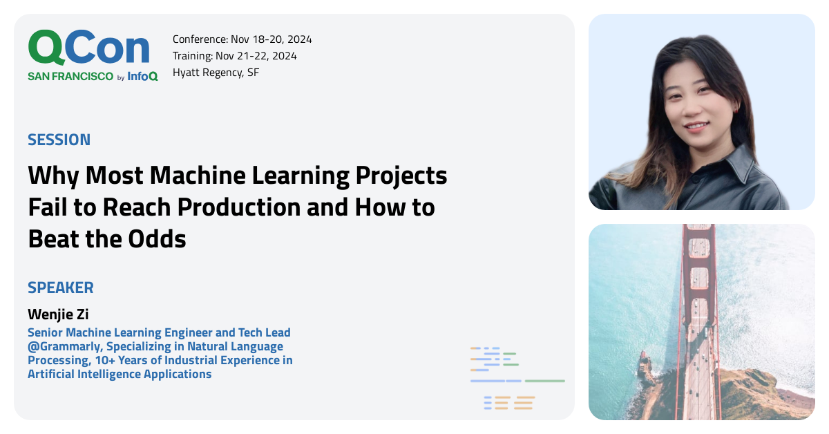 QCon San Francisco 2024 | Why Most Machine Learning Projects Fail to Reach Production and How to ...